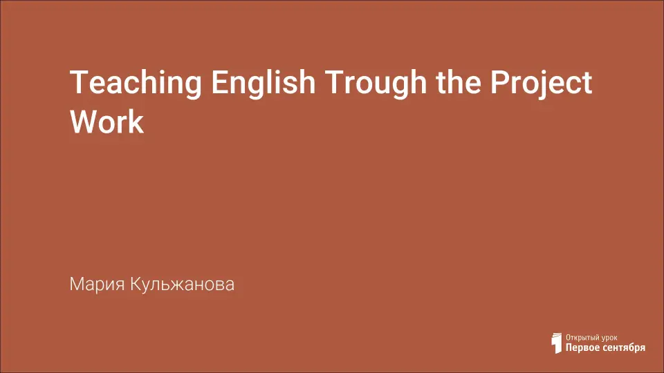 Teaching English Trough the Project Work